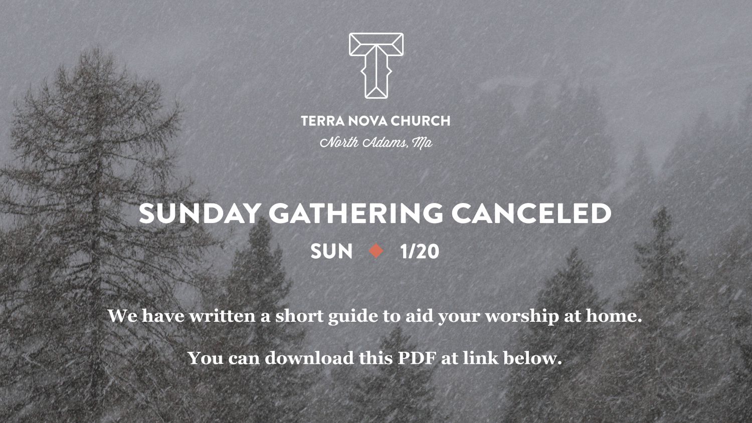 Sunday Gathering Canceled - Terra Nova Church - North Adams