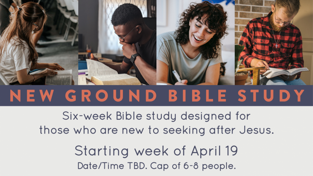 New Ground Bible Study - Terra Nova Church - Saratoga